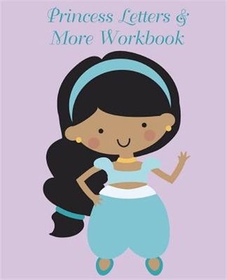 Princess Letters & More Workbook: Tracing Letters and Numbers Workbook ...
