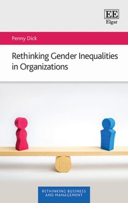 Rethinking Gender Inequalities in Organizations (Rethinking Business ...