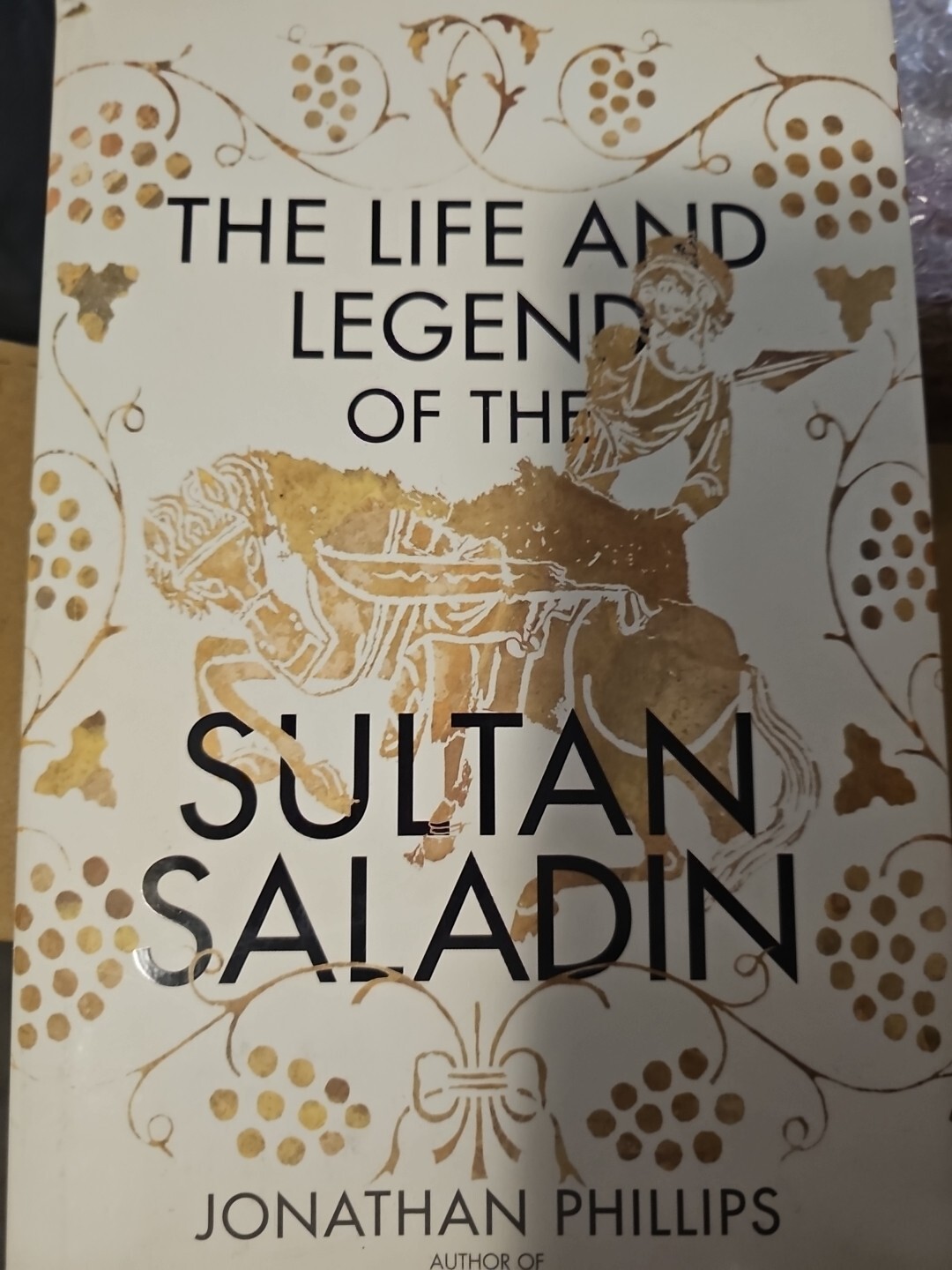 The Life and Legend of the Sultan Saladin by Jonathan Phillips (English ...