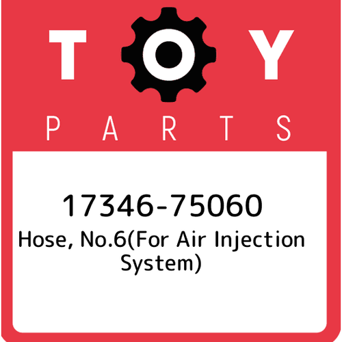17346-75060 Toyota Hose, no.6(for air injection system) 1734675060, New ...