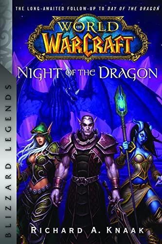 World of Warcraft: Night of the Dragon: Blizzard Legends by Knaak NEW ...