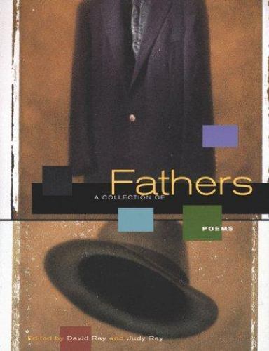 Fathers : A Collection of Poems by David Ray and Judy Ray (1999, Trade ...
