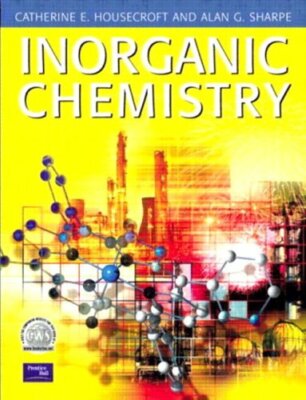 Inorganic Chemistry By Catherine E. Housecroft, Alan G. Sharpe ...