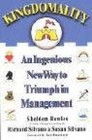 Kingdomality: An Ingenious New Way to Triumph in Management - Paperback ...