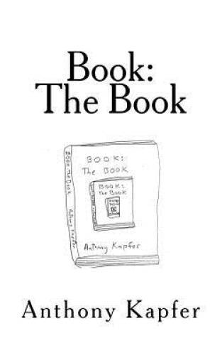 Book: The Book - Paperback By Kapfer, Anthony - VERY GOOD 9781533513304 ...