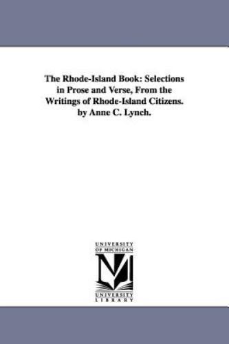 Rhode-Island Book : Selections in Prose and Verse, from the Writings of ...