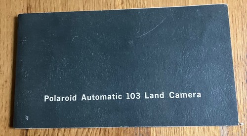 VINTAGE PHOTOGRAPIC INSTRUCTION BOOK FOR A POLAROID 103 AUTOMATIC LAND ...