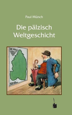 Walter Sauer Paul Münch Die pälzisch Weltgeschicht (Relié) | eBay