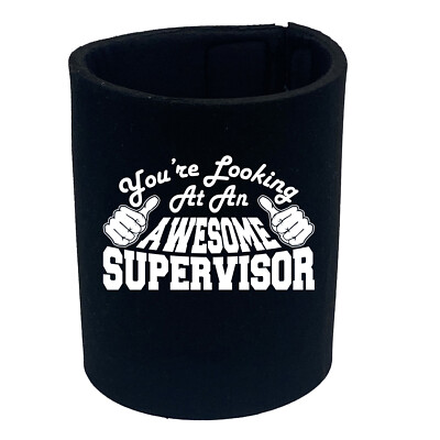 Supervisor Youre Looking At An Awesome - Funny Bottle Novelty Gift ...