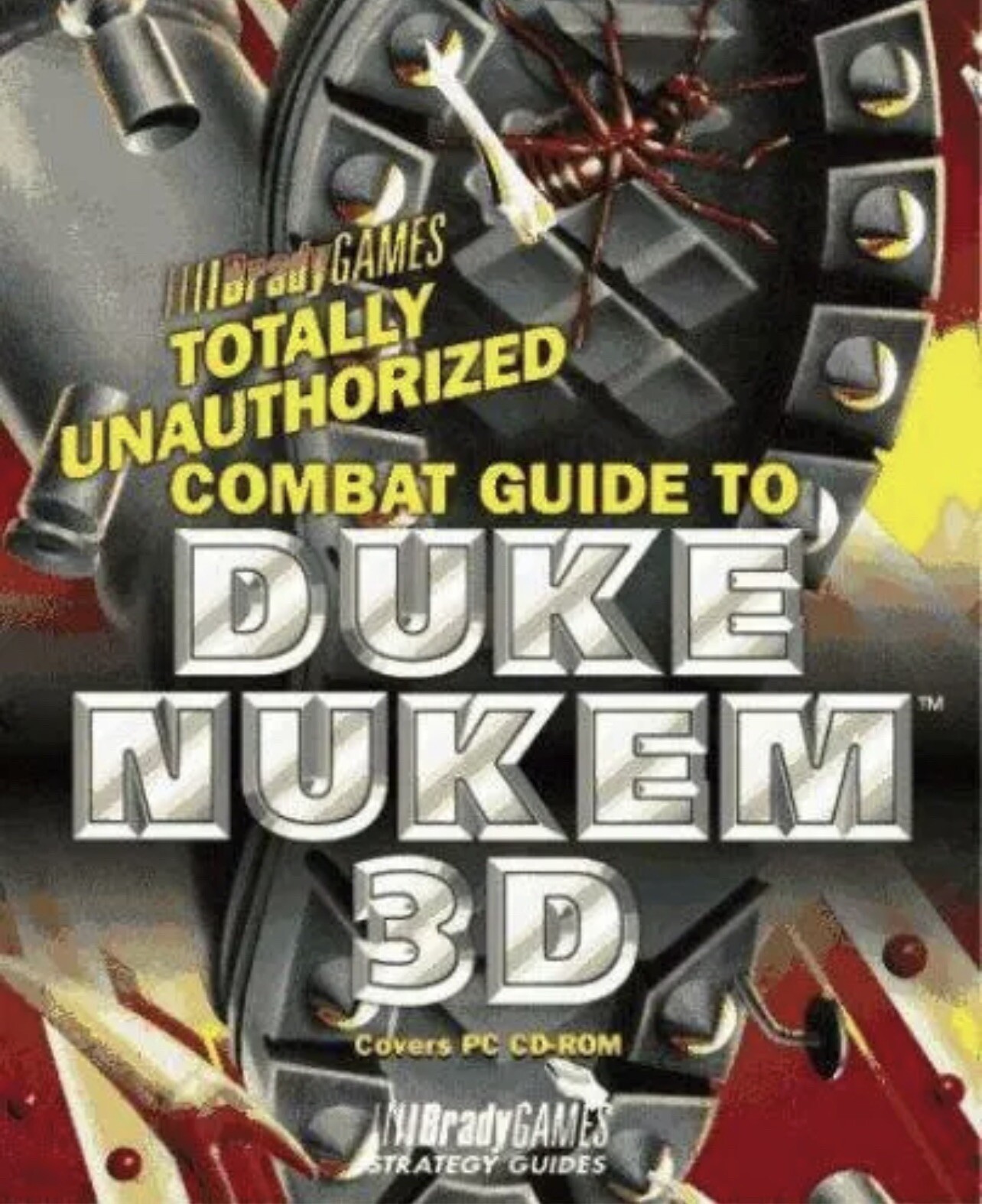 Totally Unauthorized Combat Guide to Duke Nukem 3D Official Strategy ...