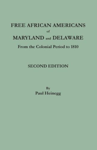 Free African Americans of Maryland and Delaware. Second Edition by Paul ...