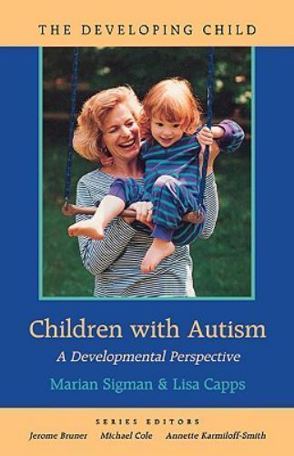 The Developing Child Ser.: Children with Autism : A Developmental ...