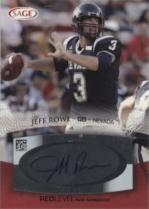 2007 SAGE Autographed Football - Autographs Jeff Rowe #A46 Red (AU, RC ...