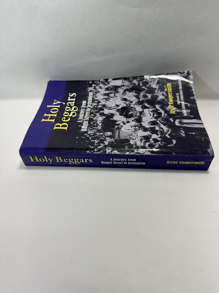 Holy Beggars: A Journey from Haight Street to Jerusalem by Coopersmith ...