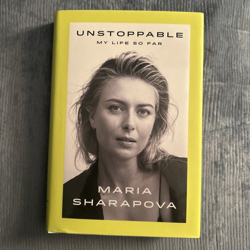 Maria Sharapova Signed Unstoppable: My Life So Far AUTOGRAPHED Book BAS ...