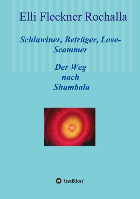 Schlawiner, Betrüger, Love-Scammer von Elli Fleckner Rochalla (2020 ...
