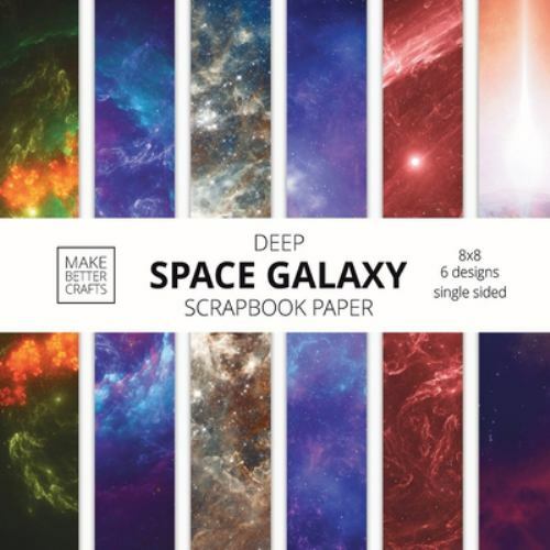 Deep Space Galaxy Scrapbook Paper : 8x8 Space Background Designer Paper ...