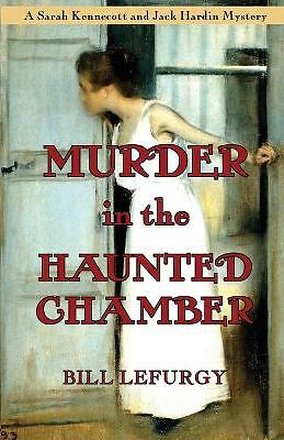 Murder in the Haunted Chamber by Bill LeFurgy (2021, Trade Paperback ...