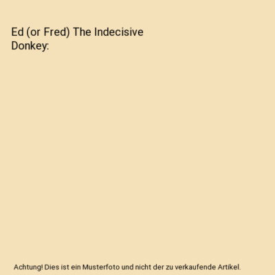 Ed (or Fred) The Indecisive Donkey, Josh Bryer | eBay