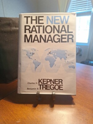 The New Rational Manager, Charles Kepner And Benjamin Tregoe. Hard Back ...