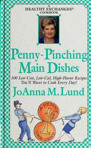 Penny Pinching Main Dishes by Joanna Lund (2000, Hardcover) for sale ...
