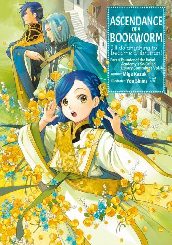 Ascendance of a Bookworm: Part 4 Volume 4 (Light Novel) (Volume 16 ...