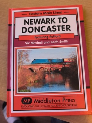 Railway Book Middleton Press LNER - Newark to Doncaster featuring ...