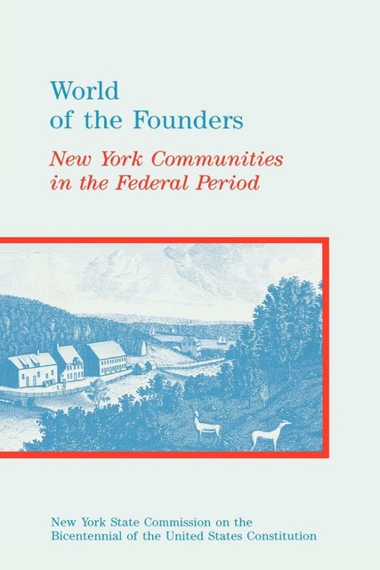 World of The Founders von Stephen L. Schechter Wendell Tripp (1990 ...