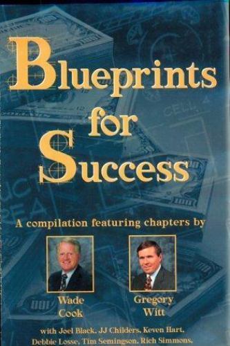 Blueprints for Success by Tim Semingson, Joel Black, Gregory Witt, Dan ...