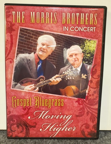The Morris Brothers in Concert Gospel Bluegrass Moving Higher Music DVD ...