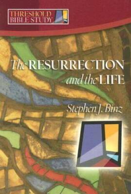 Threshold Bible Study: The Resurrection and the Life - Paperback - GOOD ...