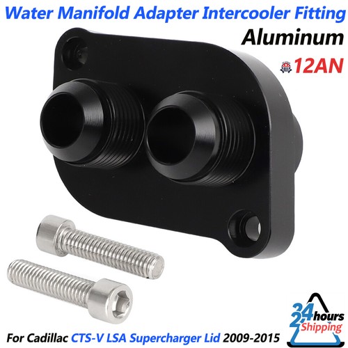 For CTS-V LSA Supercharger Lid -12AN Water Manifold Adapter Intercooler ...