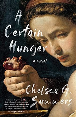 A Certain Hunger by Chelsea G. Summers 9781951213435| eBay