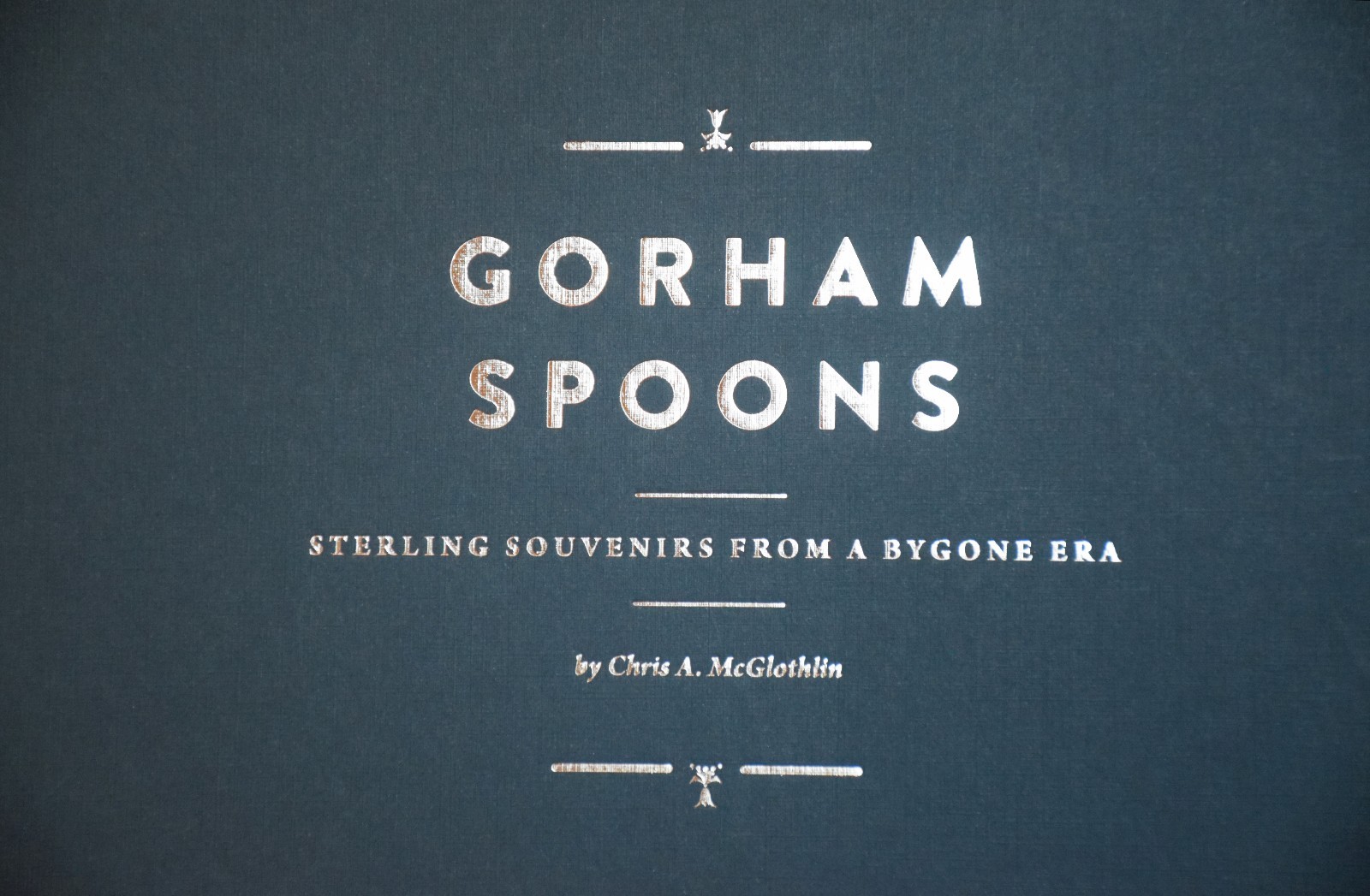 Gorham Spoons: Sterling Souvenirs from a Bygone Era by Chris A ...