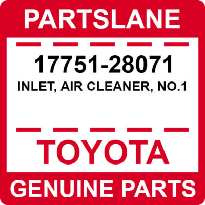 17751-28071 Toyota OEM Genuine INLET, AIR CLEANER, NO.1 | eBay