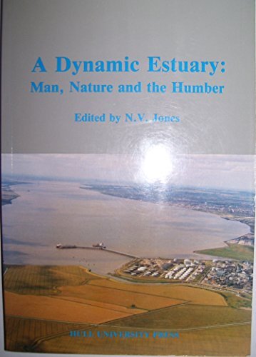 A Dynamic Estuary: Man, Nature and the Humber Paperback / softback Book ...