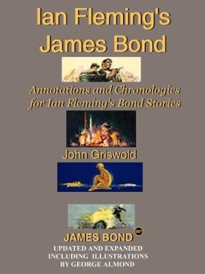 Ian Flemings James Bond: Annotations and Chronologies for Ian Flemings ...