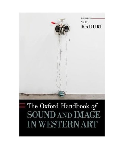 Oxford Handbook of Sound and Image in Western Art, Yael Kaduri | eBay.de