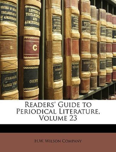 Readers' Guide to Periodical Literature by Wilson Company H. W. Wilson ...