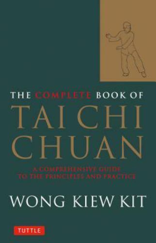The Complete Book of Tai Chi Chuan: A Comprehensive Guide to the ...