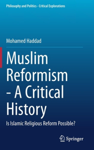 Muslim Reformism - A Critical History: Is Islamic Religious Reform ...
