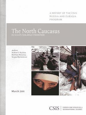 Csis Reports: North Caucasus : Russia's Volatile Frontier by Andrew C ...