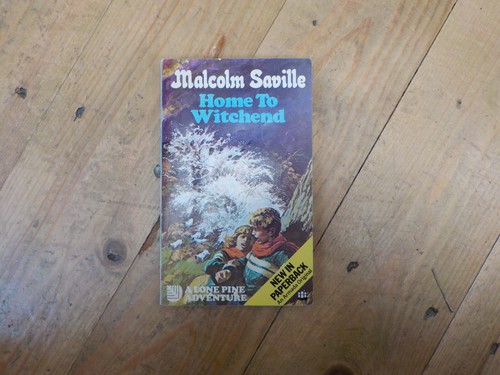 1978 1ST ED MALCOLM SAVILLE HOME TO WITCHEND A LONE PINE ADVENTURE ...