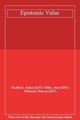 Epistemic Value. Haddock, Pritchard, Millar 9780199231188 Fast Free ...