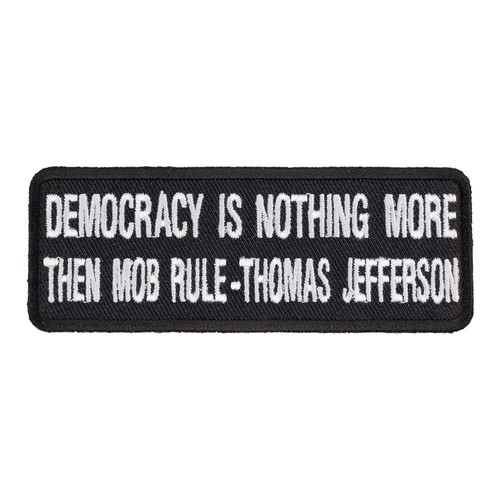 Democracy Is Mob Rule Patch, Political Patches | eBay