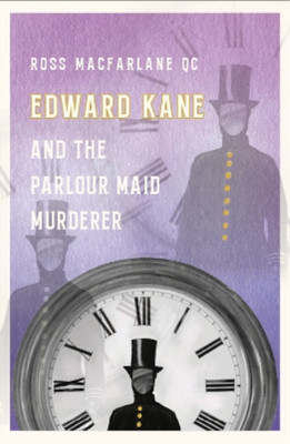 Ross Macfarlane Edward Kane and the Parlour Maid Murderer (Relié) | eBay
