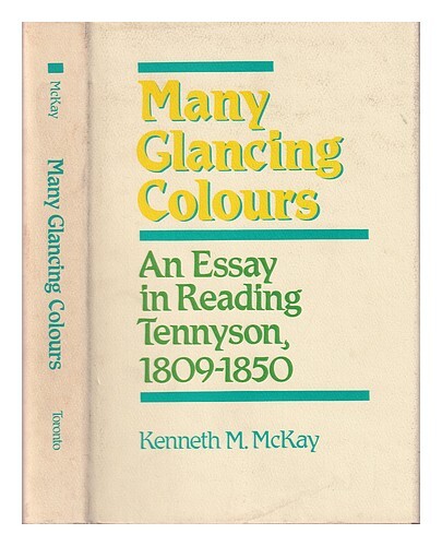 MCKAY, KENNETH M. (1938-) Many glancing colours : an essay in reading ...