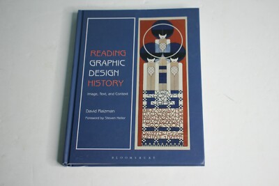 Reading Graphic Design History Image, Text and Context David Raizman ...