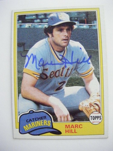 MARC HILL signed MARINERS 1981 Topps baseball card AUTO Autographed ...