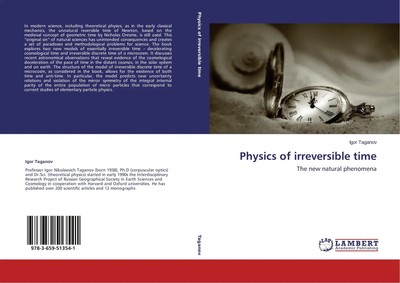 Physics of irreversible time The new natural phenomena Igor Taganov ...